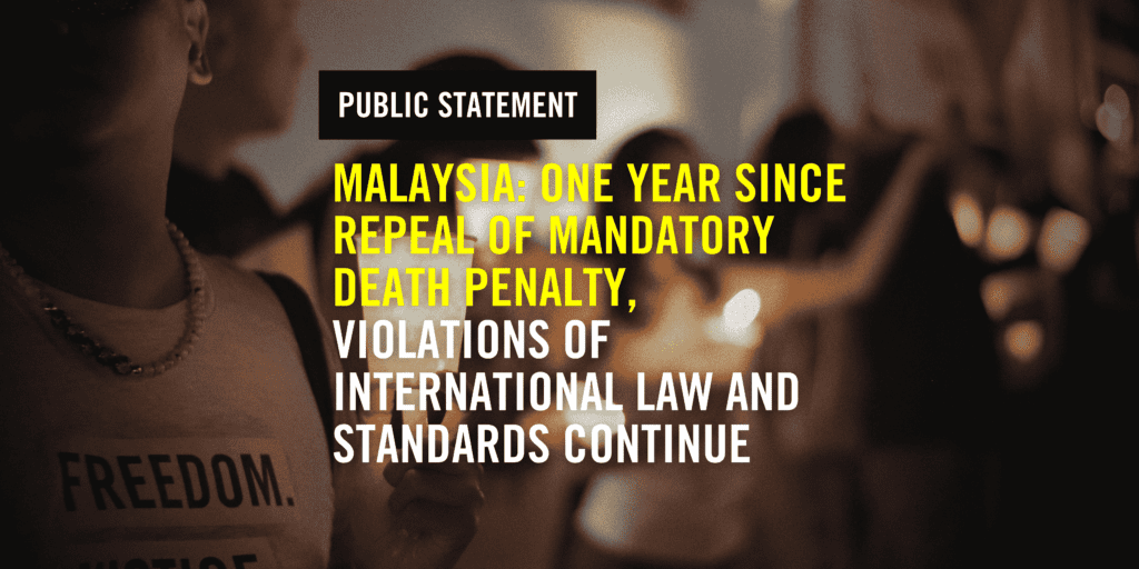 Malaysia: One Year Since Repeal Of Mandatory Death Penalty, Violations ...